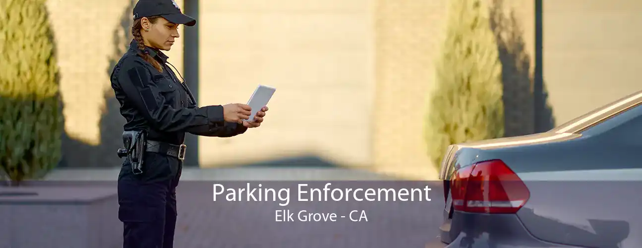 Parking Enforcement Elk Grove - Best Parking Enforcement